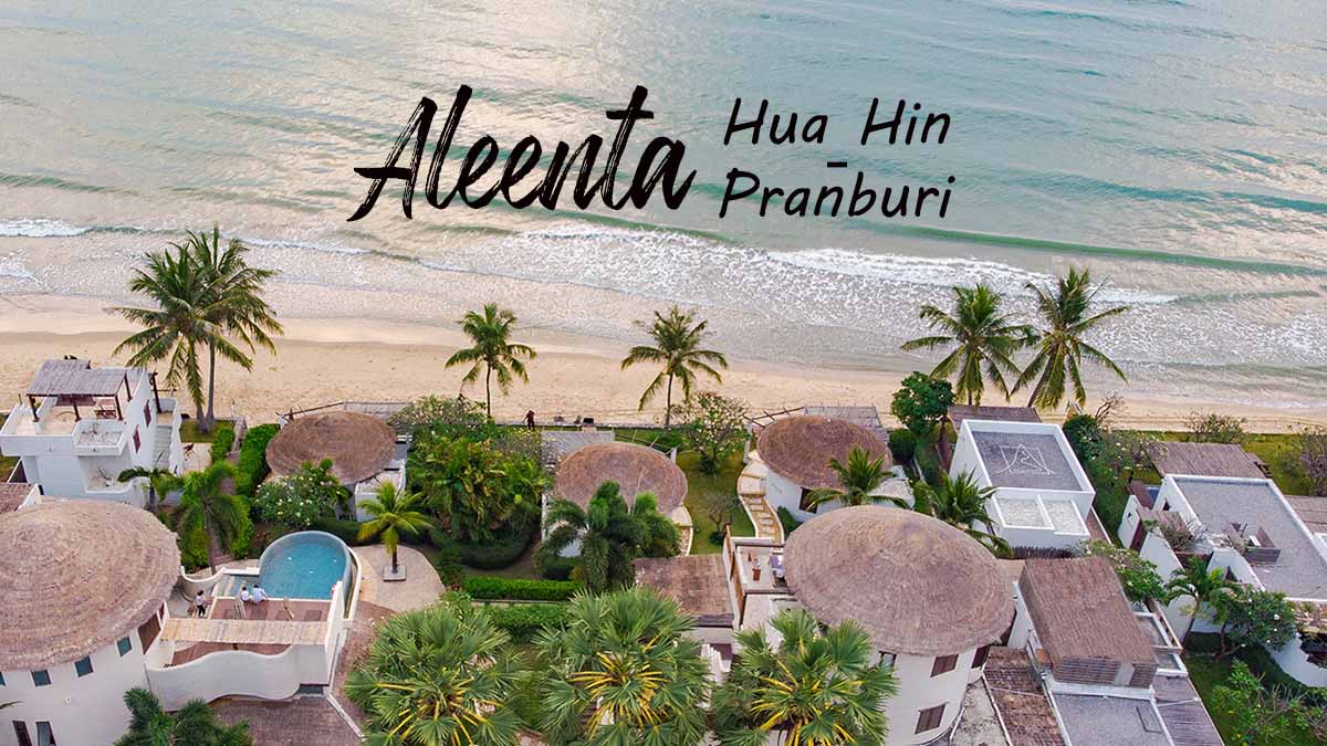 นอนฟังเสียงคลื่นที่ Aleenta Hua Hin - Pranburi รีสอร์ทที่มีแต่เราและ ...